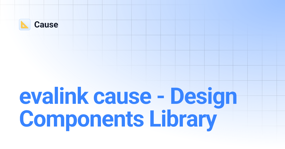 evalink cause - Design Components Library | Cause